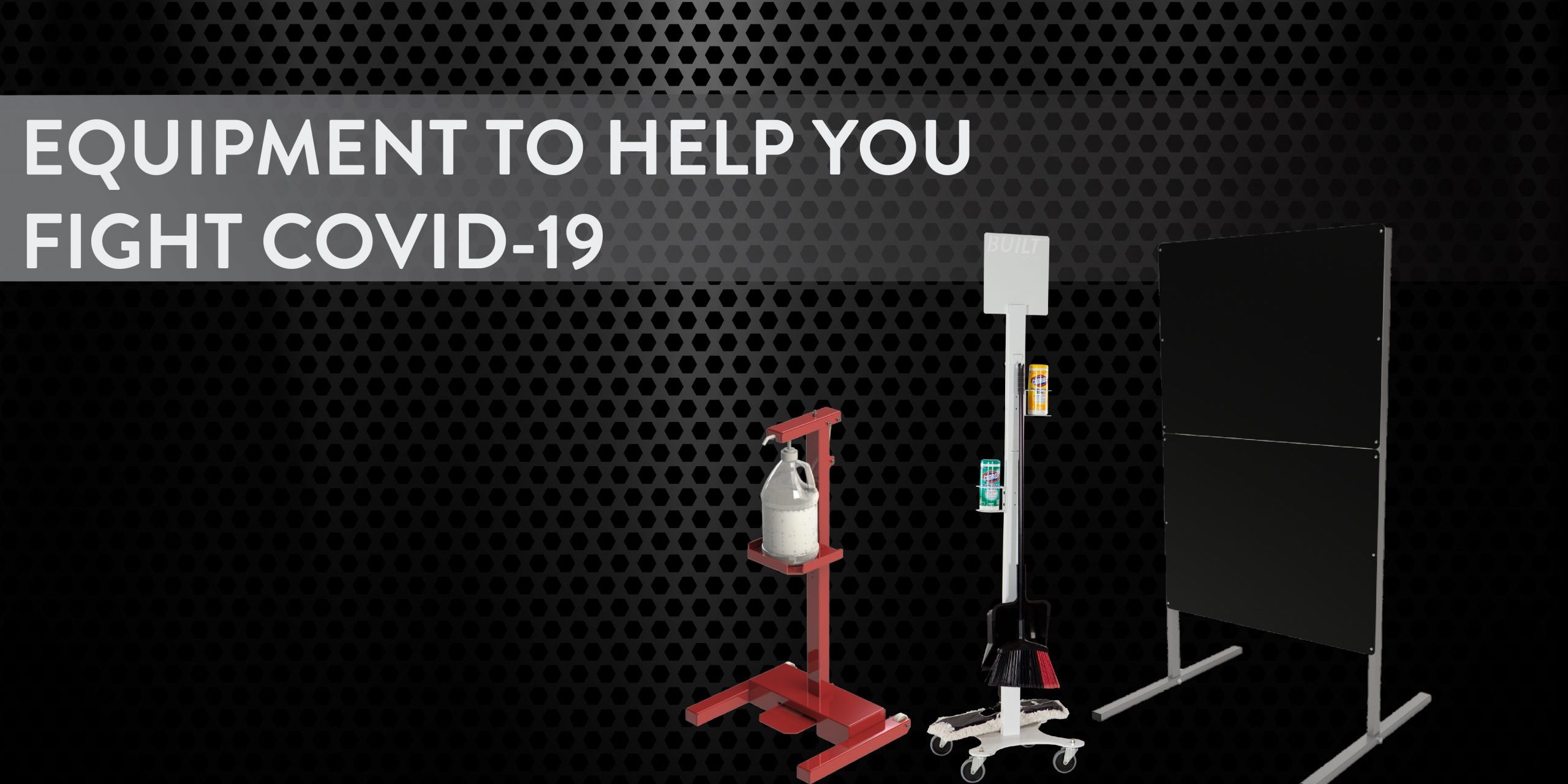 Equipment To Help You Fight Covid-19 - BUILT Systems