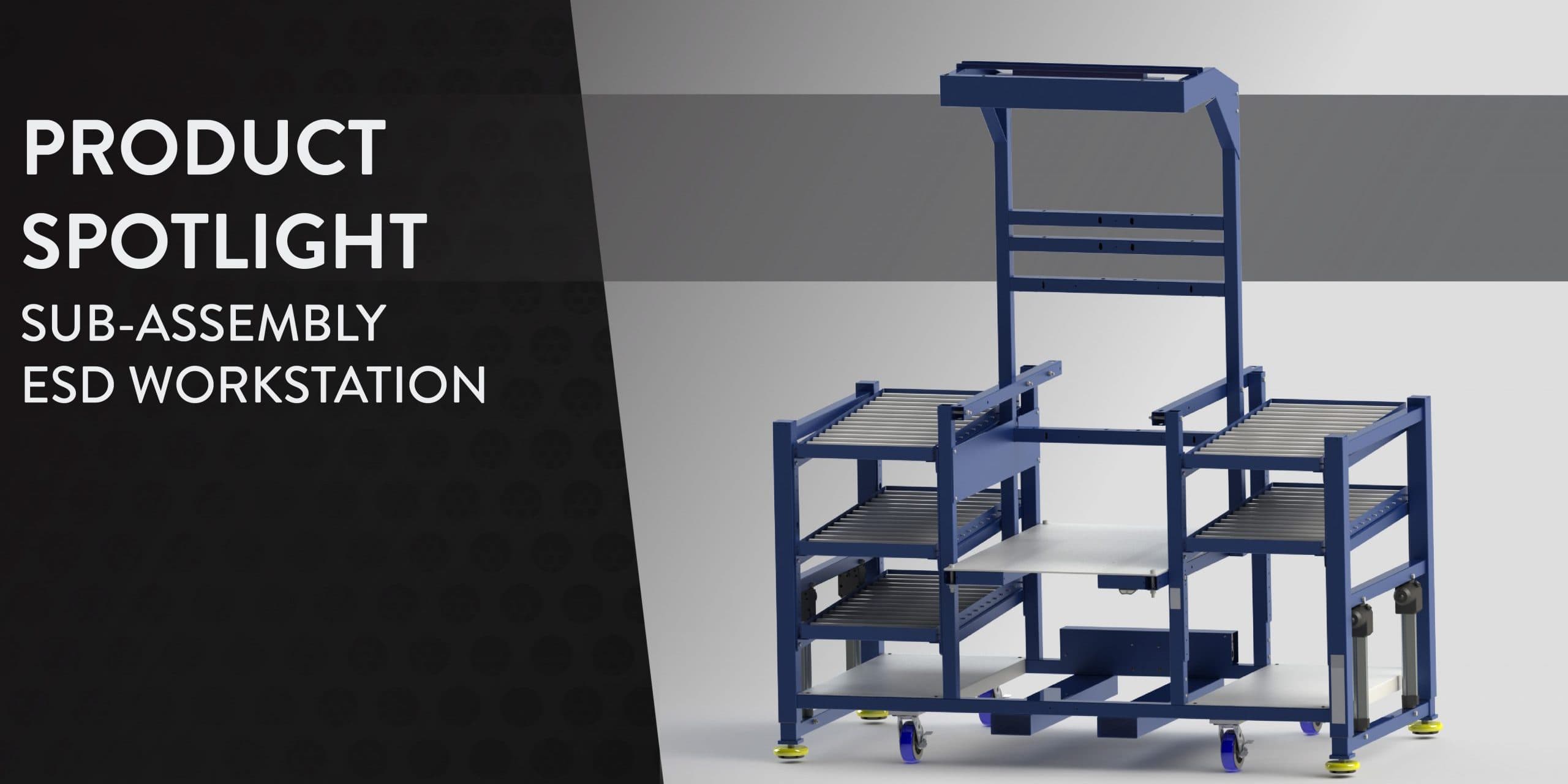 Product Spotlight – Sub-Assembly ESD Workstation - BUILT Systems